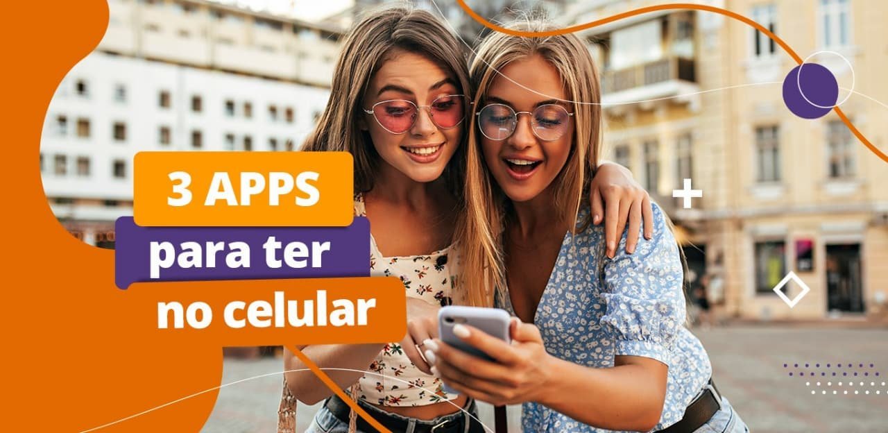 3 apps que você precisa ter em seu celular